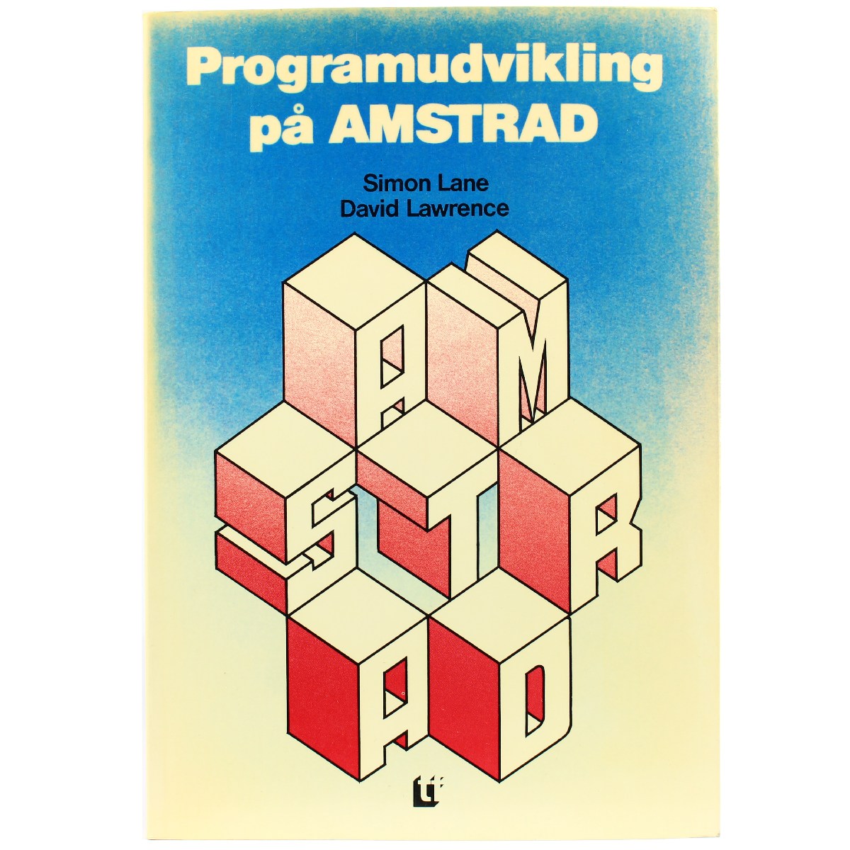 Programudvikling på Amstrad / David Lawrence - Simon Lane - WTS Retro